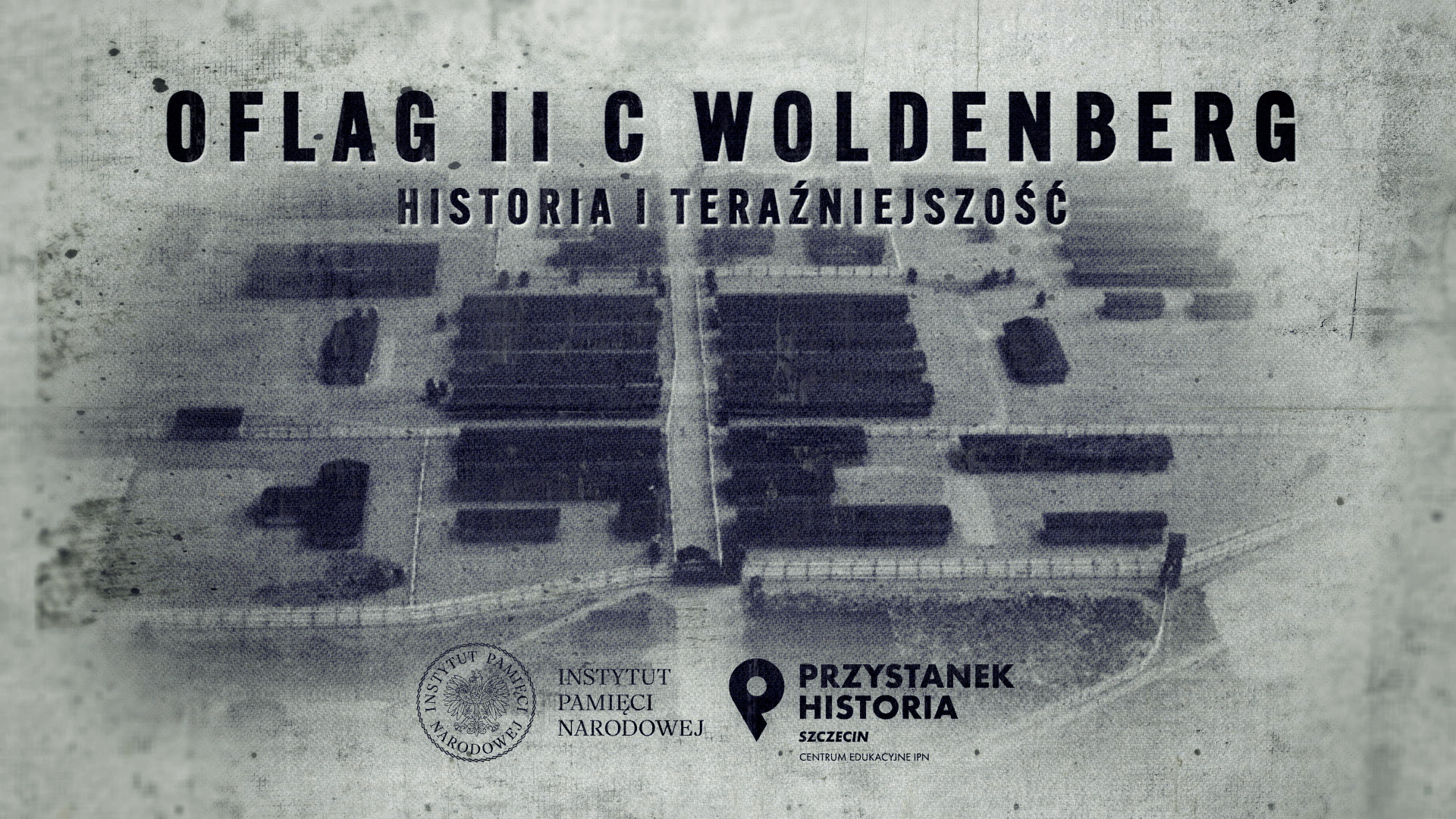 Przystanek Historia: „Oflag II C Woldenberg - historia i teraźniejszość ...